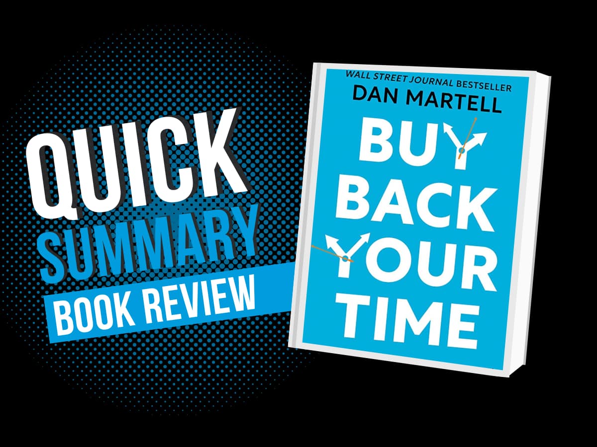 Book Summary: Buy Back Your Time • Coach Dave McGhee